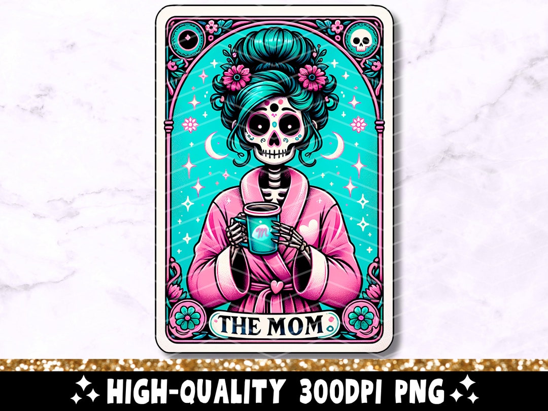 The Mom Funny Tarot Card PNG, Woman Skeleton Mother Sublimation Design ...