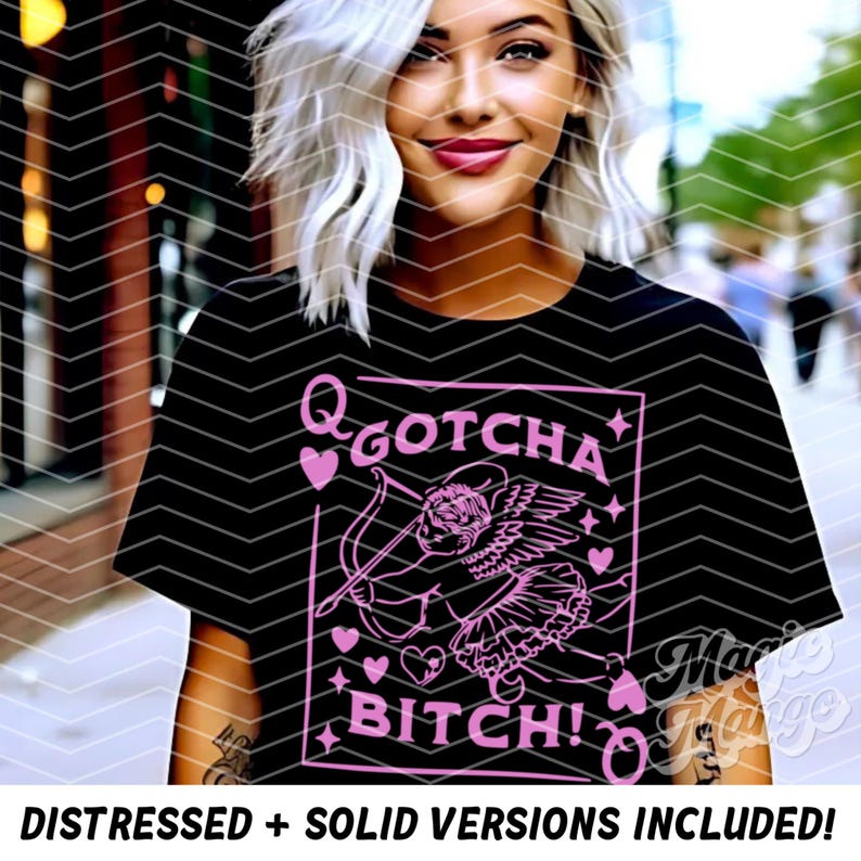 Gotcha Bitch Funny Cupid SVG PNG, Sarcastic Queen of Hearts Anti ...