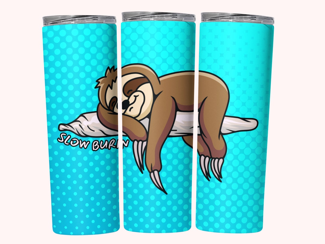Slow Burn Sloth 420 Tumbler Wrap PNG, 20oz Skinny Tumbler Sublimation ...