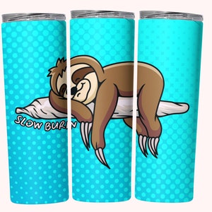 Slow Burn Sloth 420 Tumbler Wrap PNG, 20oz Skinny Tumbler Sublimation ...