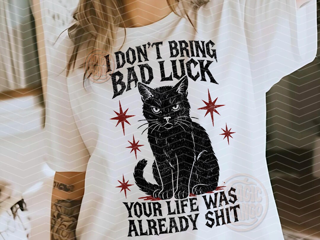Black Cat Funny SVG PNG, I'm Not Bad Luck Sarcastic Adult Humor Sweary ...