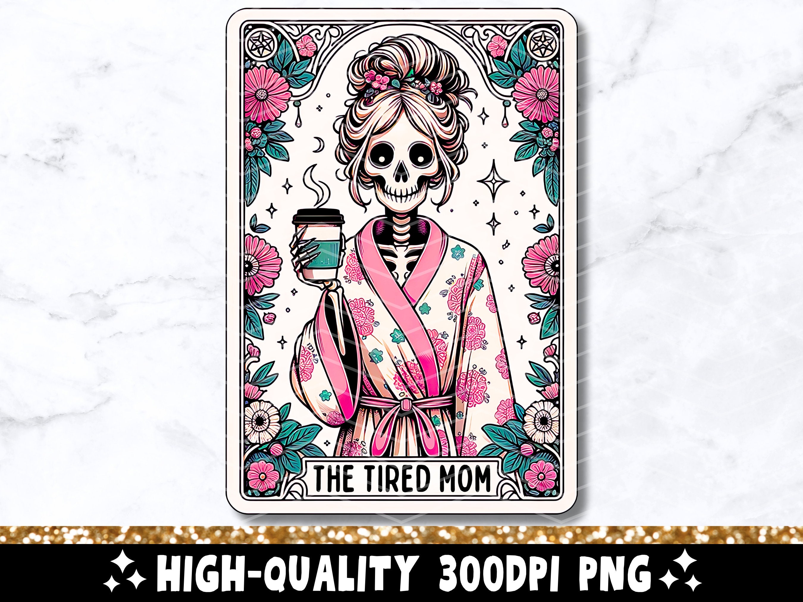 The Tired Mom Funny Tarot Card PNG, Woman Skeleton Mother Sublimation ...