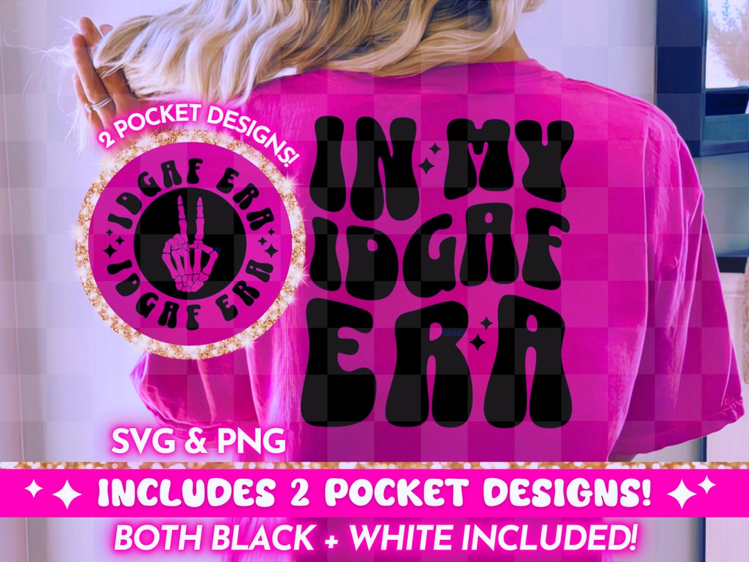In My IDGAF Era PNG SVG, Funny Retro Png Design, Adult Humor Png, Funny ...