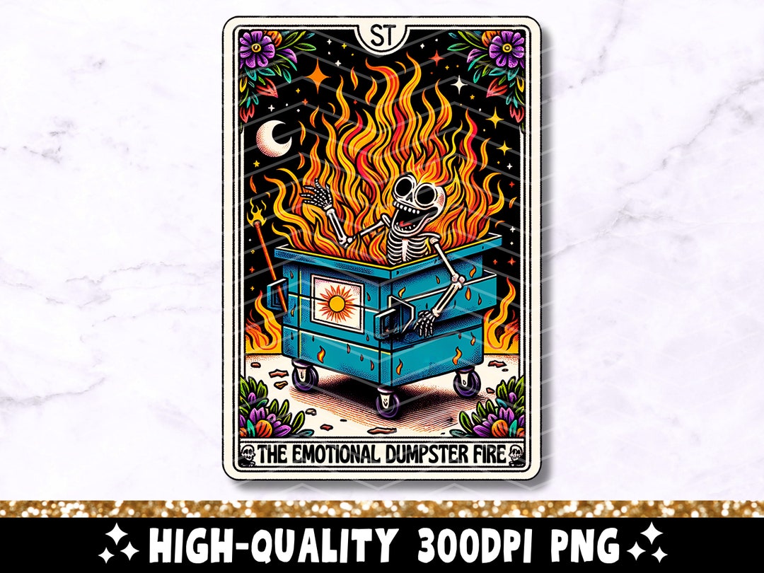 Emotional Dumpster Fire Funny Tarot Card PNG, Sarcastic Skeleton ...