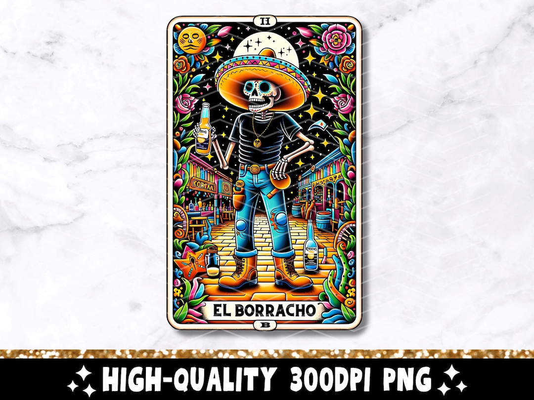 El Borracho Tarot Card PNG, Funny Mexican Chingón Sublimation Design ...