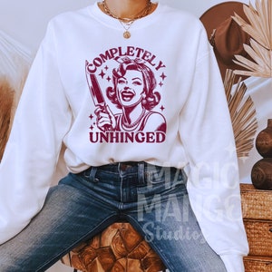 Completely Unhinged SVG PNG, Trendy Vintage Retro Housewife Funny ...