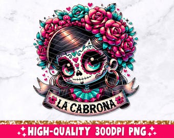 La Chula PNG, Funny Mexican Sublimation Design, Spanish Latina Skeleton ...