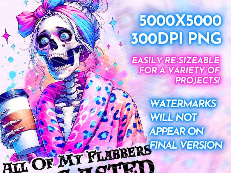 Flabbers Are Gasted PNG, Sarcastic Skeleton Sublimation Design, Trendy ...