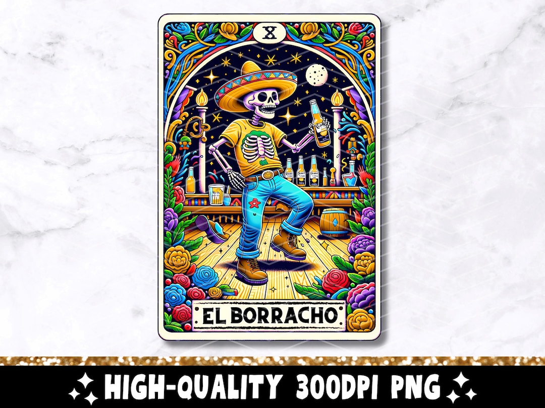 El Borracho Tarot Card PNG, Funny Mexican Chingón Sublimation Design ...