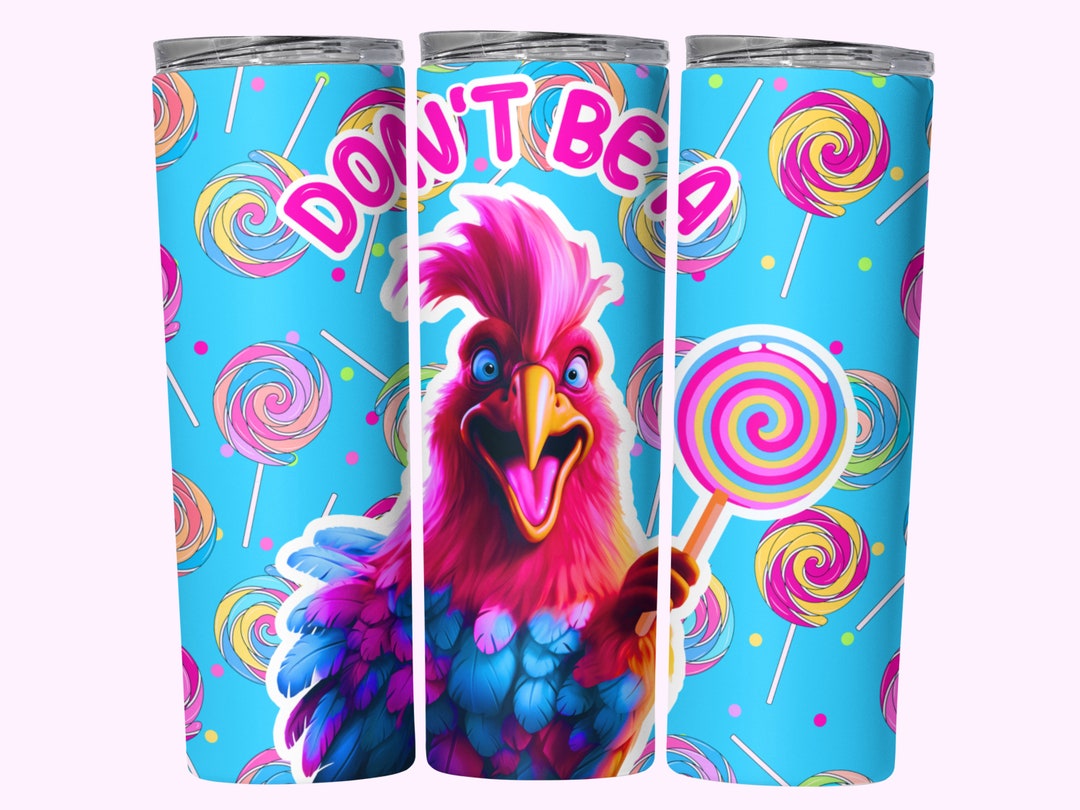 Don't Be A Cock Sucker Tumbler Wrap, 20oz Skinny Tumbler Wrap ...