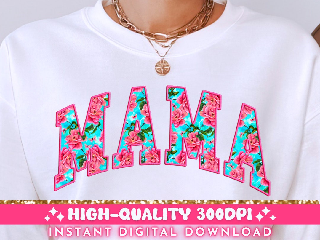 Mama Embroidered PNG, Mama Varsity PNG, Floral Mama Sublimation Design ...