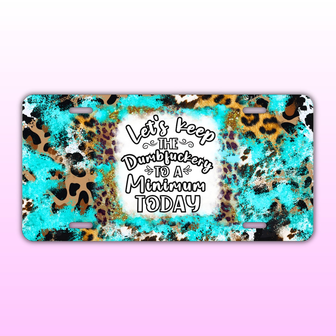 Sarcastic License Plate Sublimation Design, Funny License Plate PNG ...