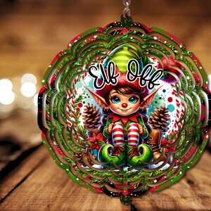 Elf off Funny Wind Spinner PNG, Cute Christmas Windspinner Sublimation ...