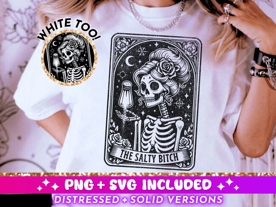 The Salty Bitch Tarot Card SVG PNG, Sarcastic Sweary Skeleton ...