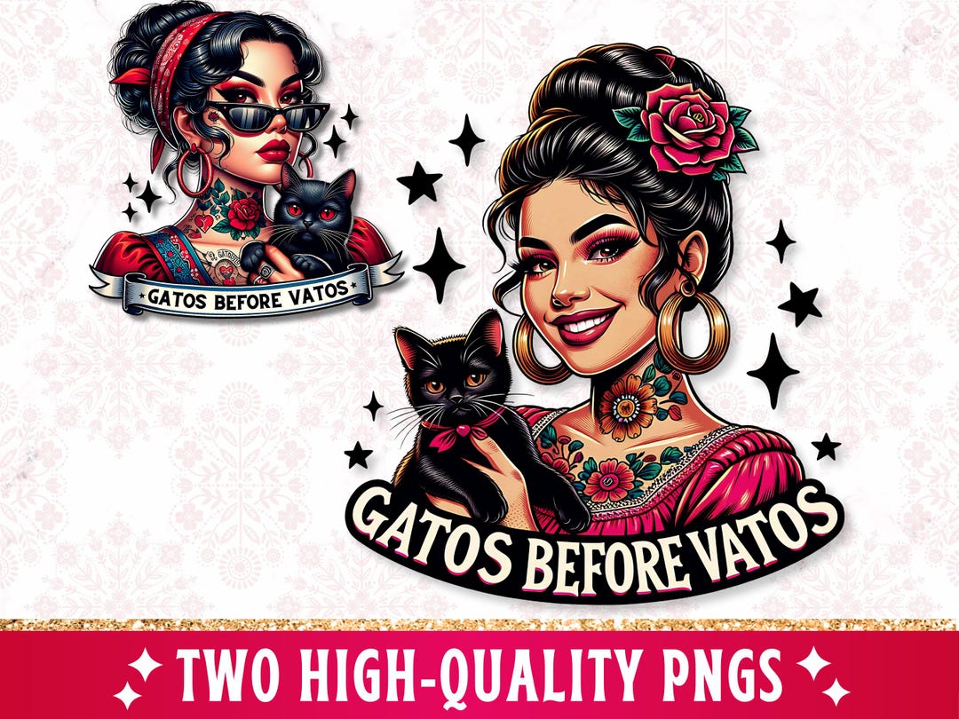 Gatos Before Vatos PNG, Funny Mexican Sublimation Design, Spanish ...