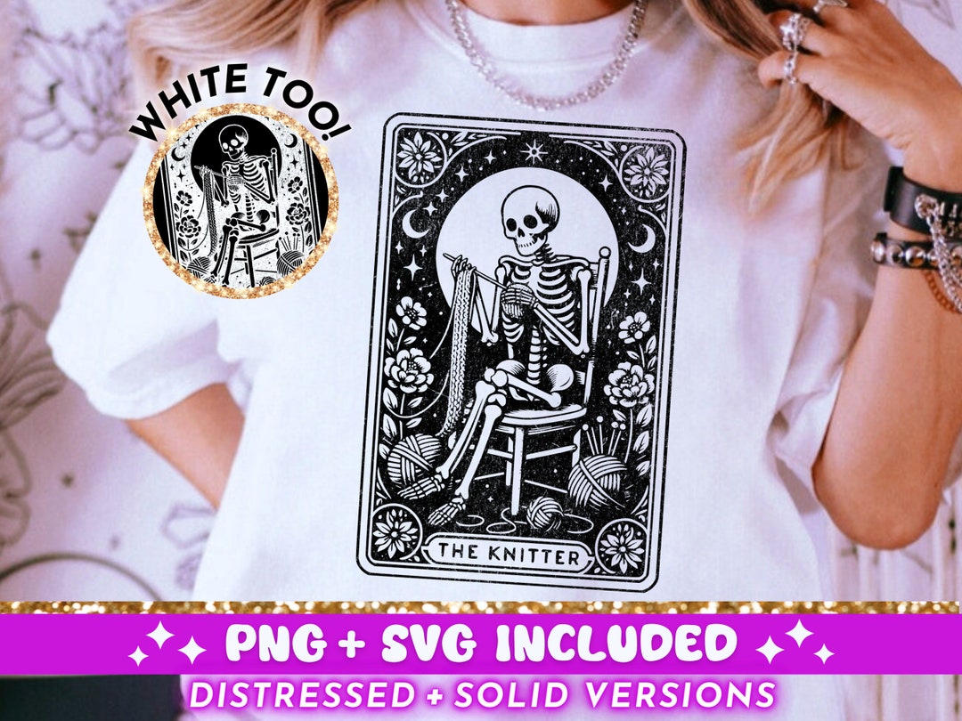 The Knitter Tarot Card SVG PNG, Funny Knitting Skeleton Sublimation ...
