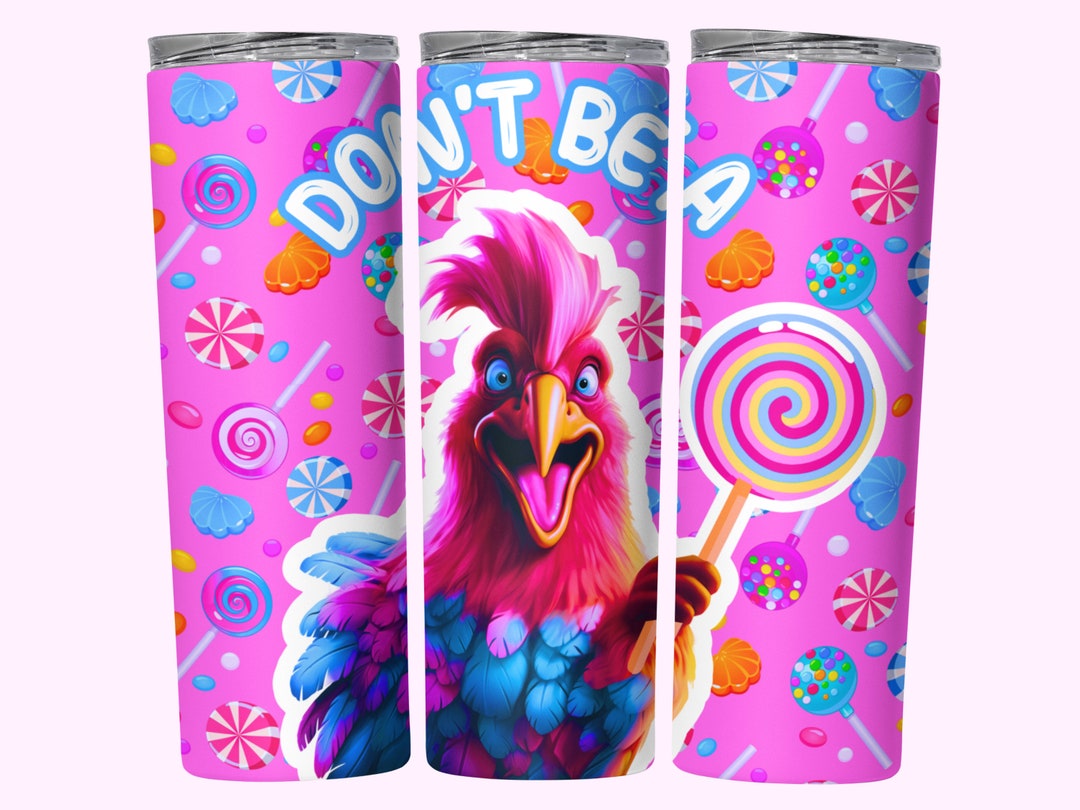 Don't Be A Cock Sucker Tumbler Wrap, 20oz Skinny Tumbler Wrap ...