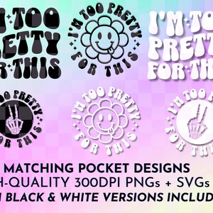 I'm Too Pretty for This PNG SVG, Funny Retro Svg Png Design, Funny ...