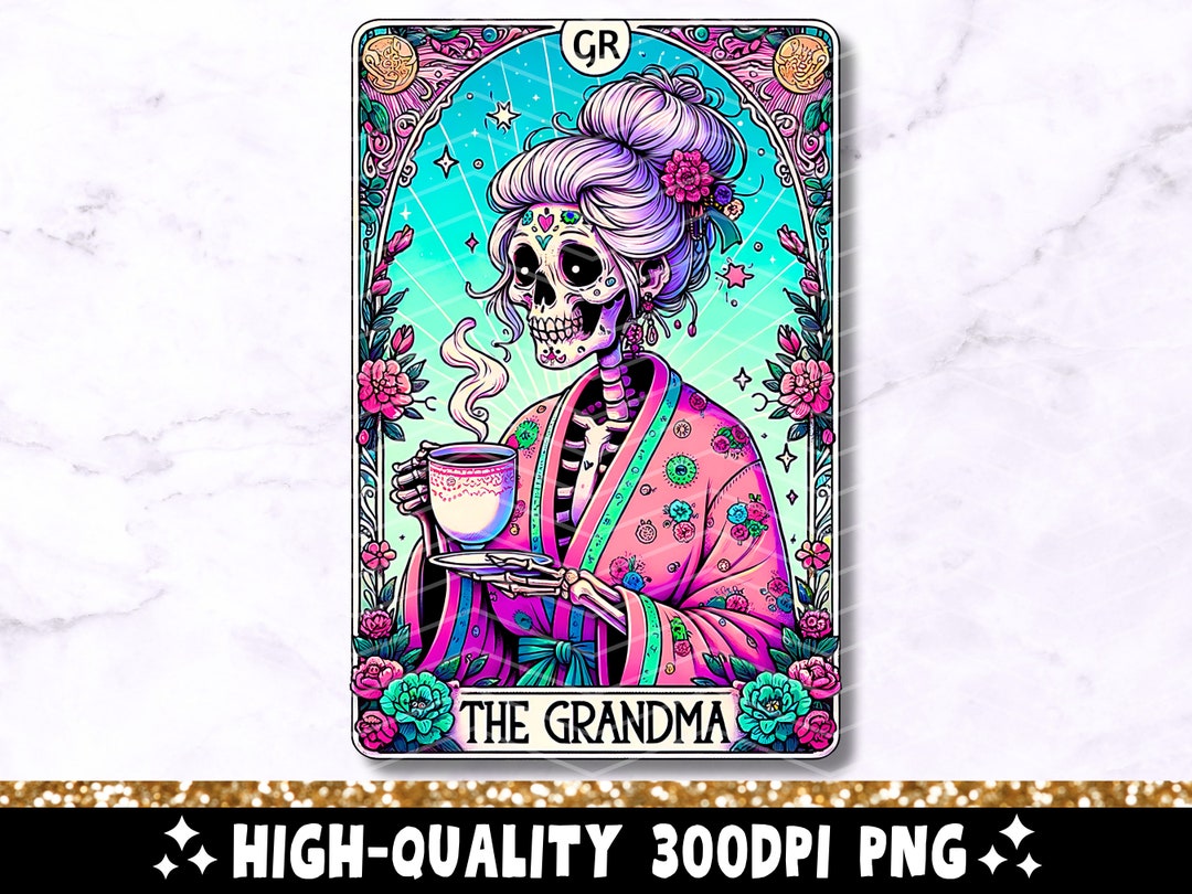 The Grandma Funny Tarot Card PNG, Woman Skeleton Mothers Day ...