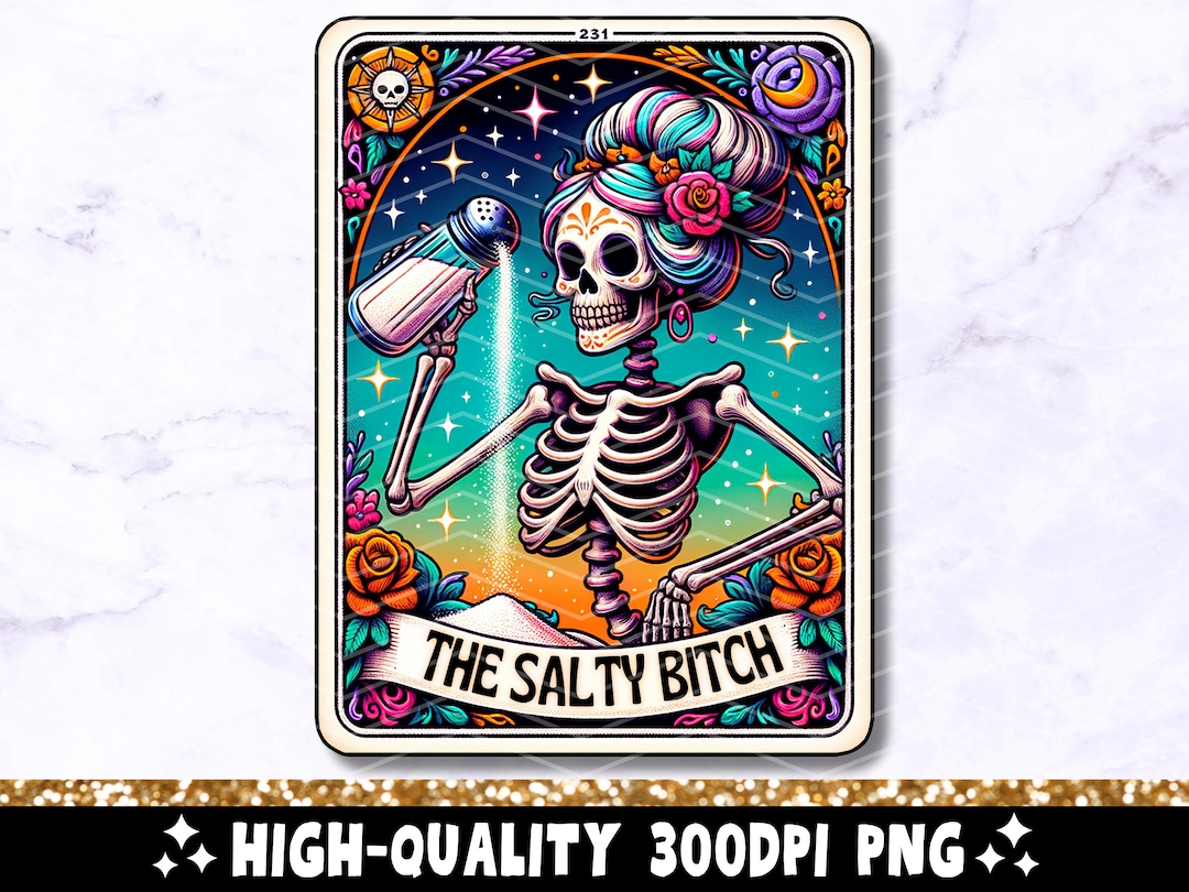 The Salty Bitch Funny Tarot Card PNG, Sarcastic Sweary Skeleton ...