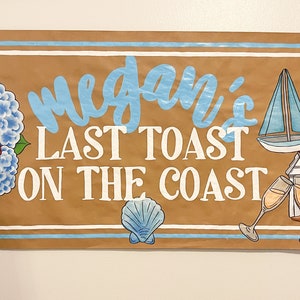 Personalized Hand Painted Banner Sign for Last Toast on the Coast ...
