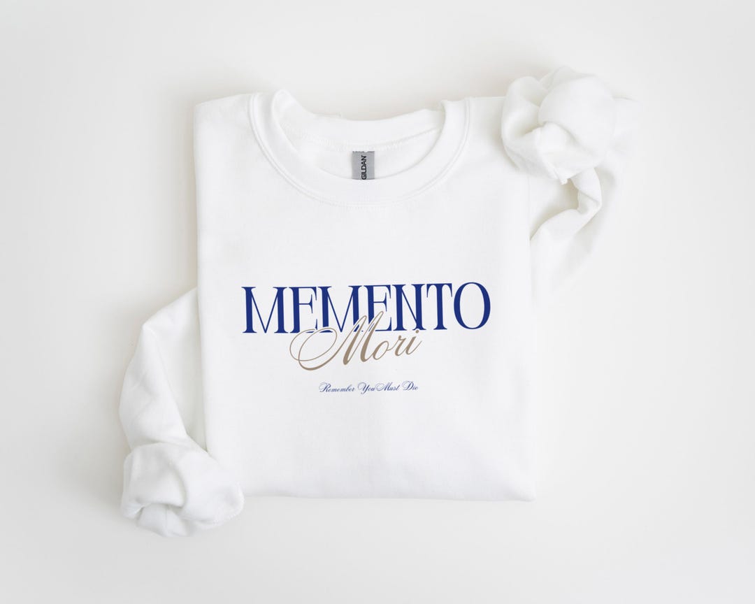 Memento Mori Remember Your Death Crewneck, Gift for God Parent ...