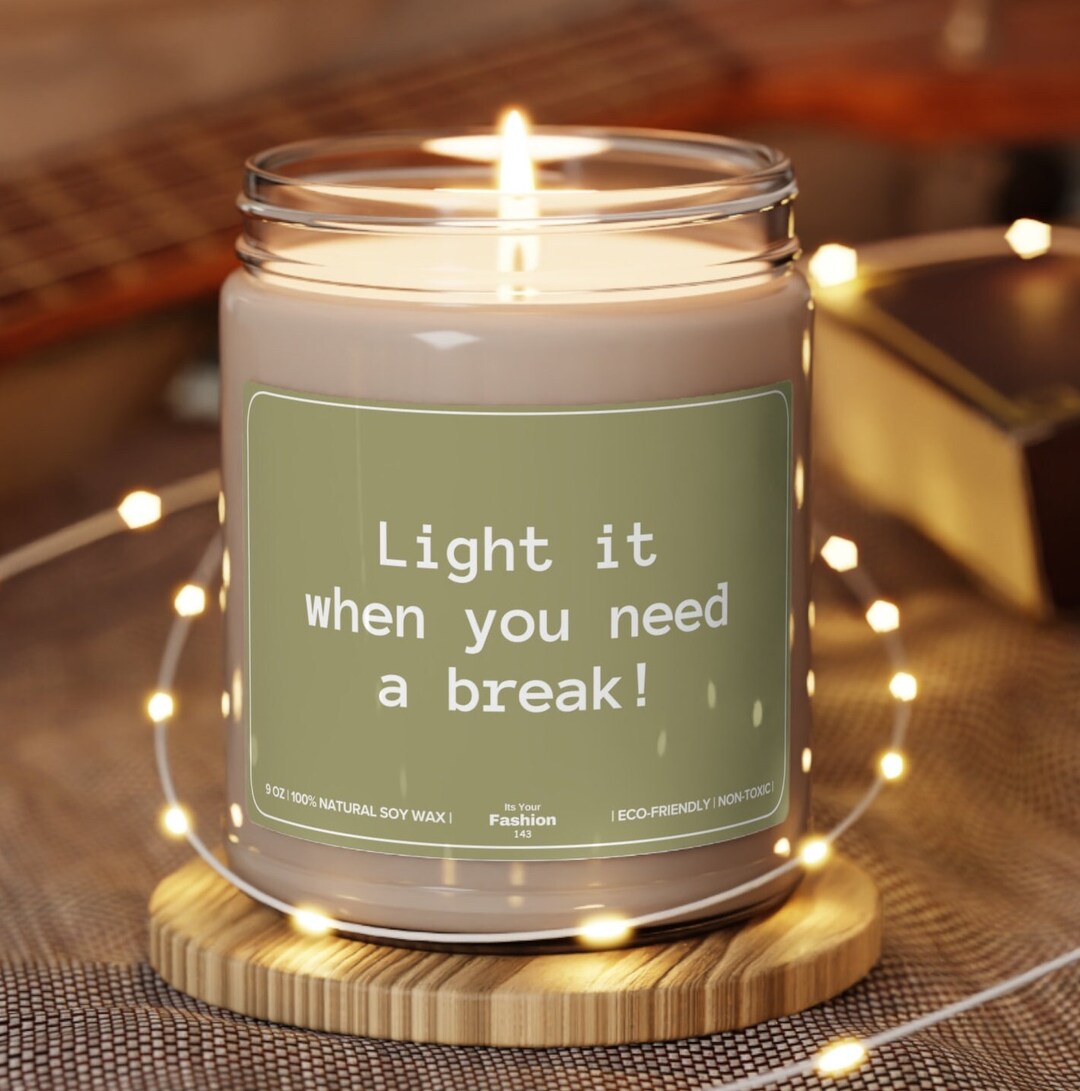 Light It When You Need A Break, Funny Candle, Funny Gift, Gift for Wife ...