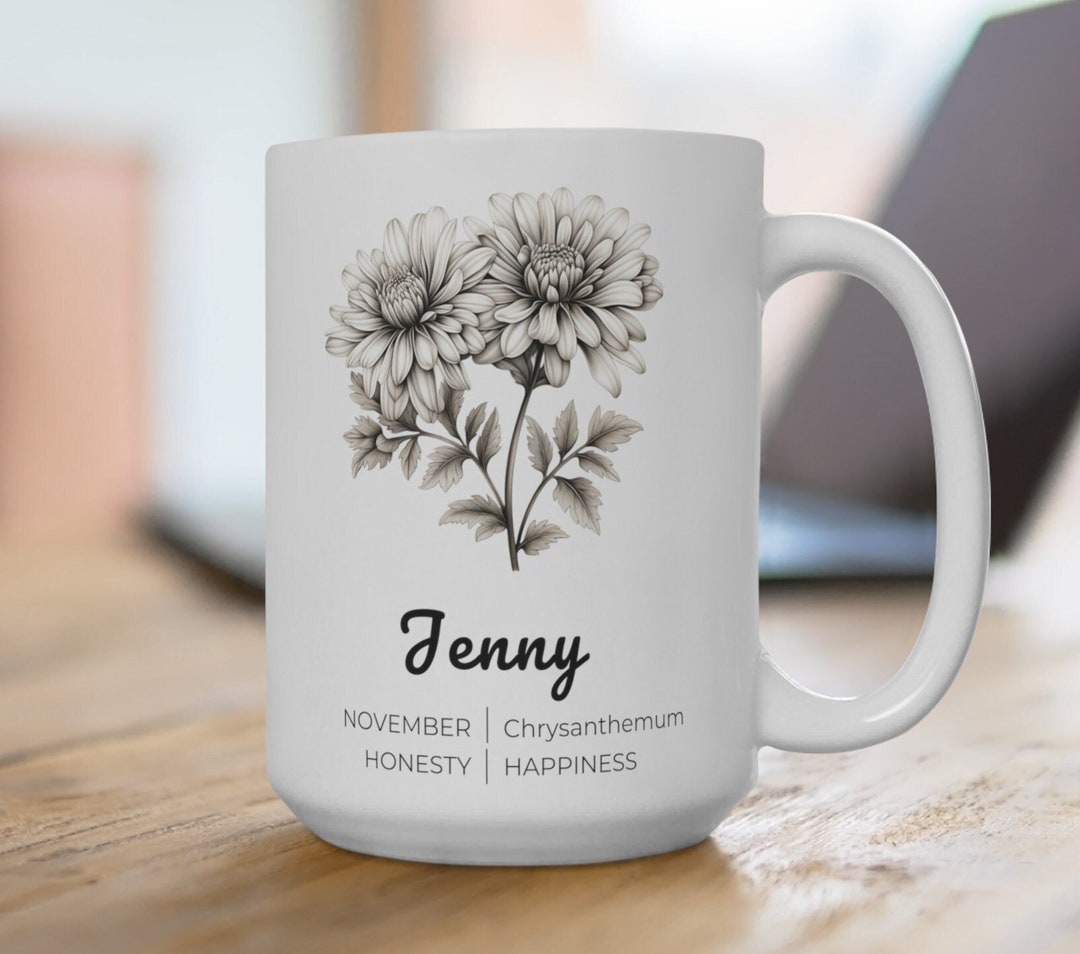 Birth Flower 15oz Mug Personalized Gift November Birth Flower Custom ...