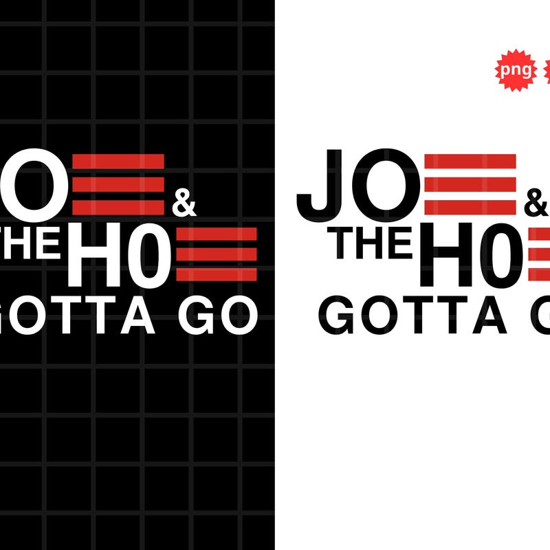 Joe and the Ho Gotta Go Shirt - Etsy