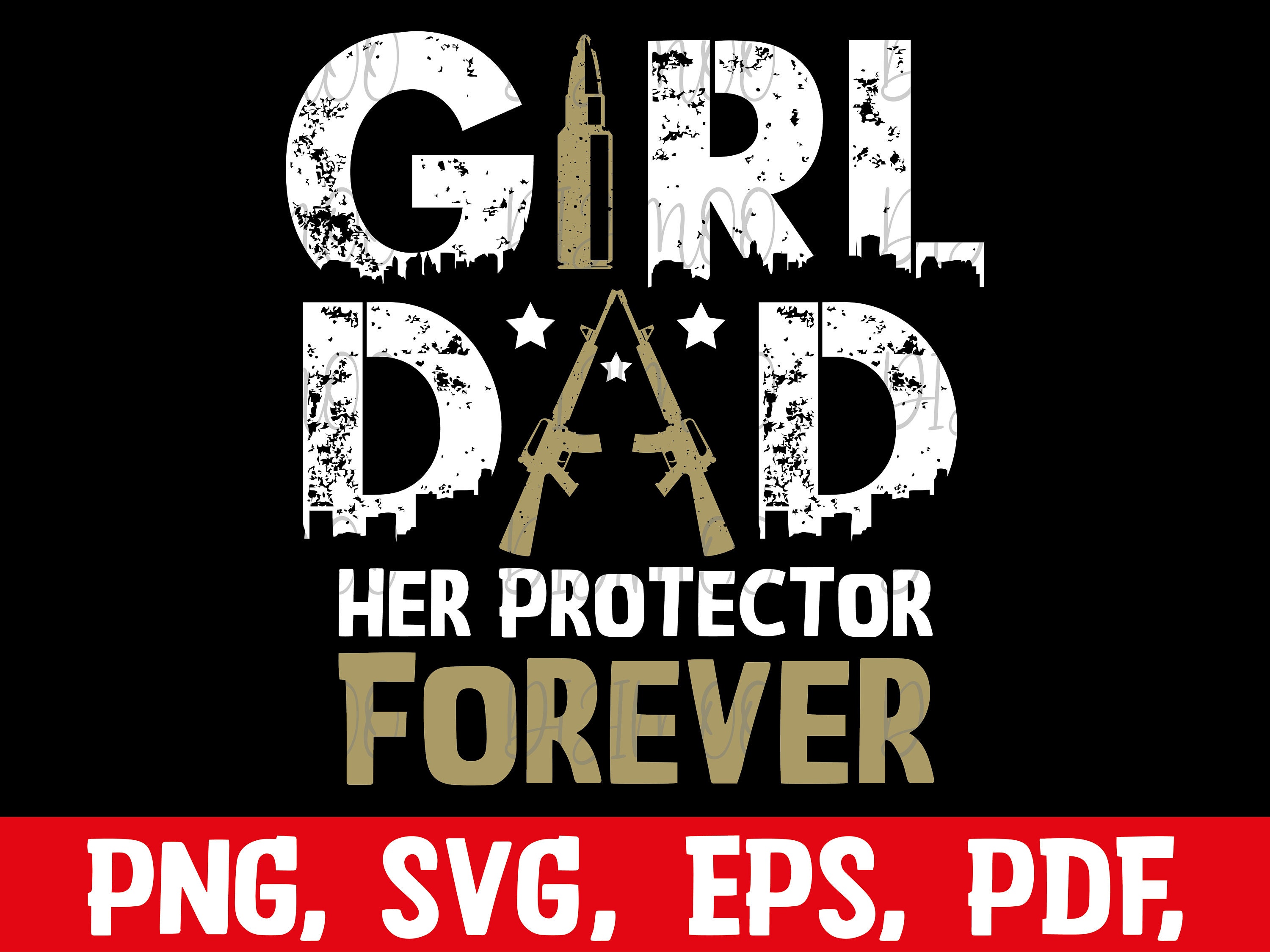 Girl Dad Her Protector Forever Svg Png, Funny Father of Girls Svg, Dad ...