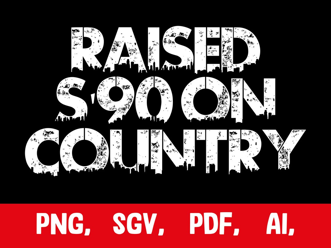 Raised on 90's Country SVG Png, Distressed Svg, Vintage 90s Country ...