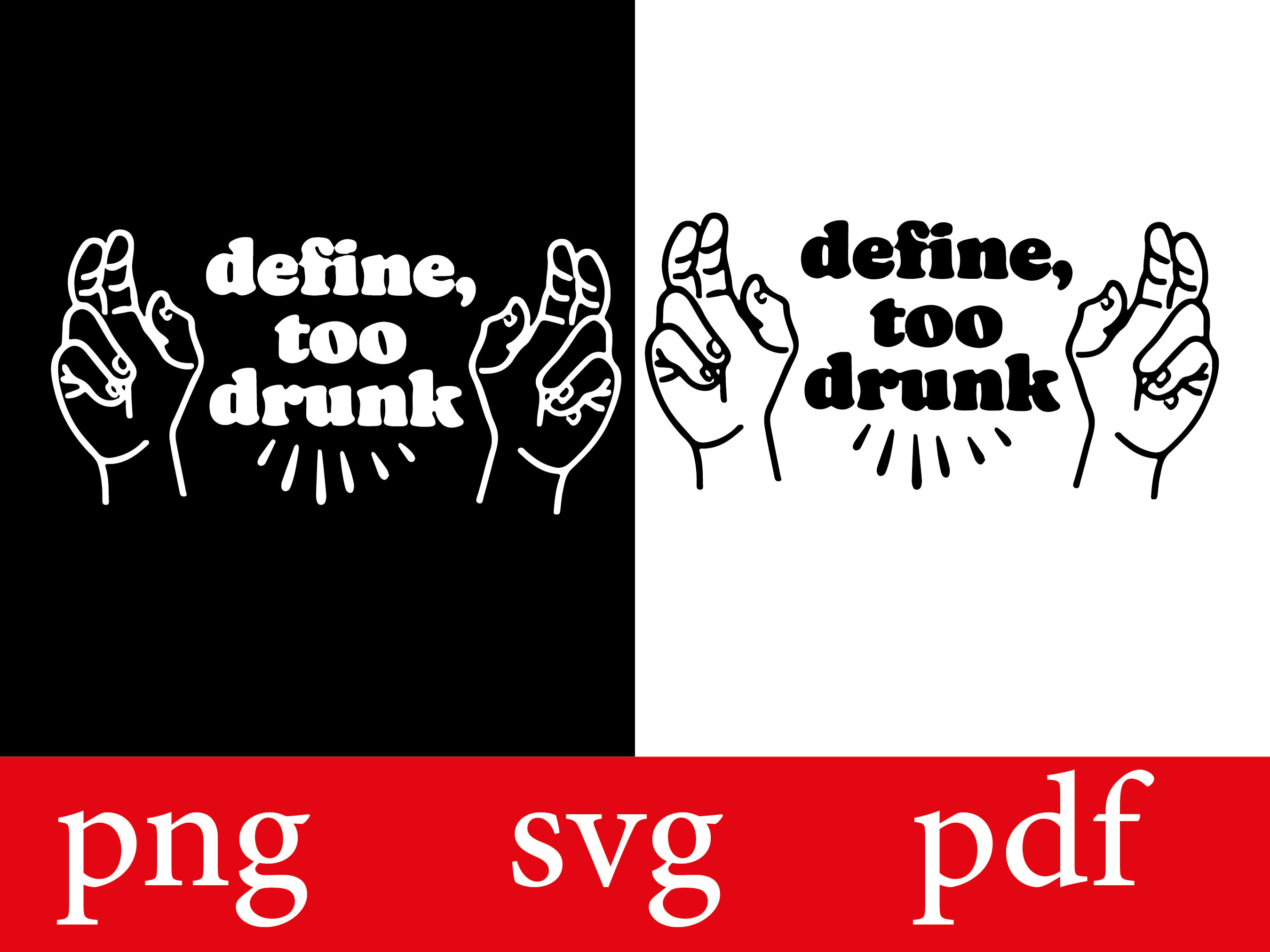 Define Too Drunk Png Svg, Define Too Drunk Shirt, Funny Drinking Shirt ...