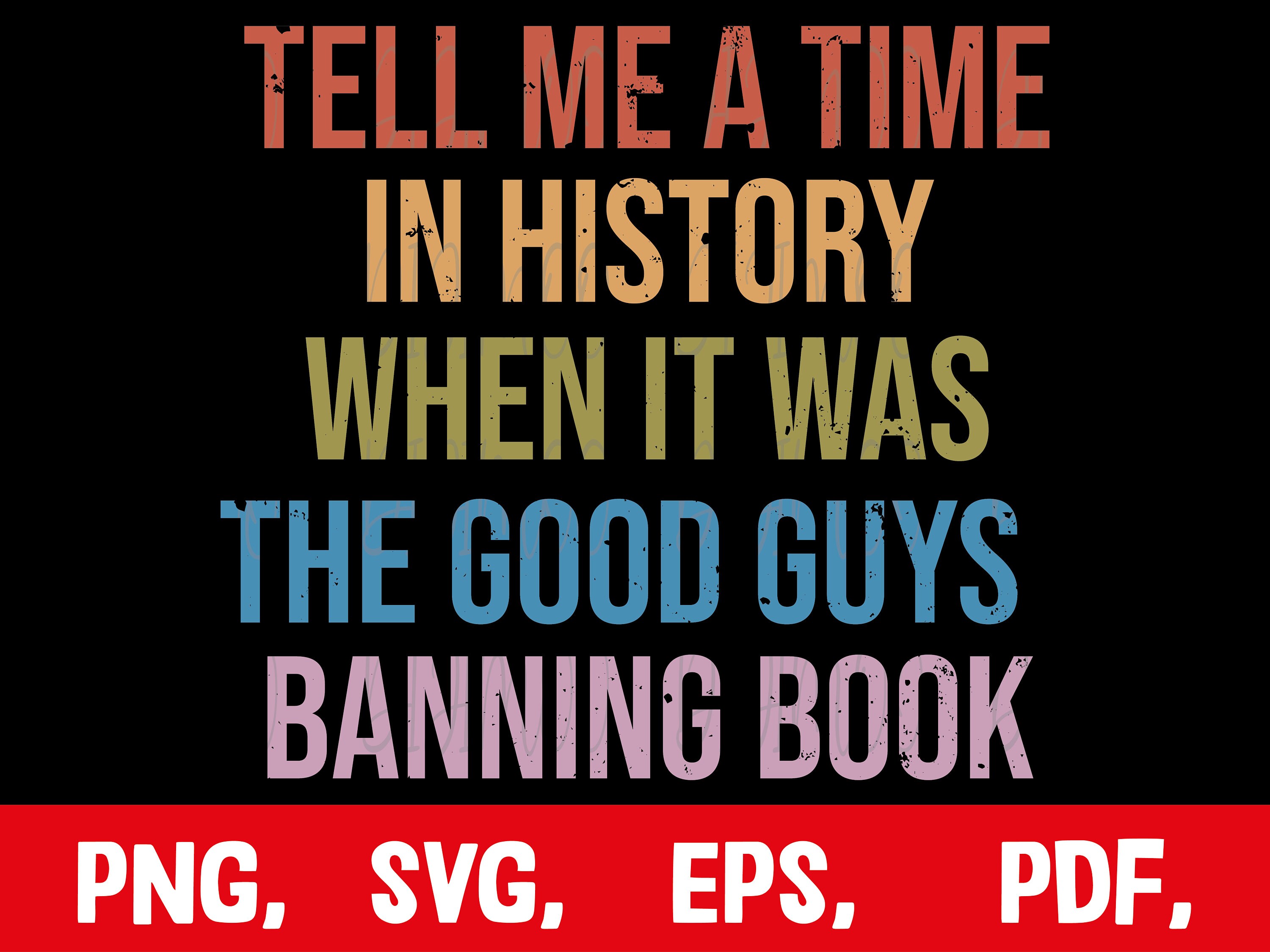 Tell Me A Time in History When It Was Good Guys Banning Book - Etsy