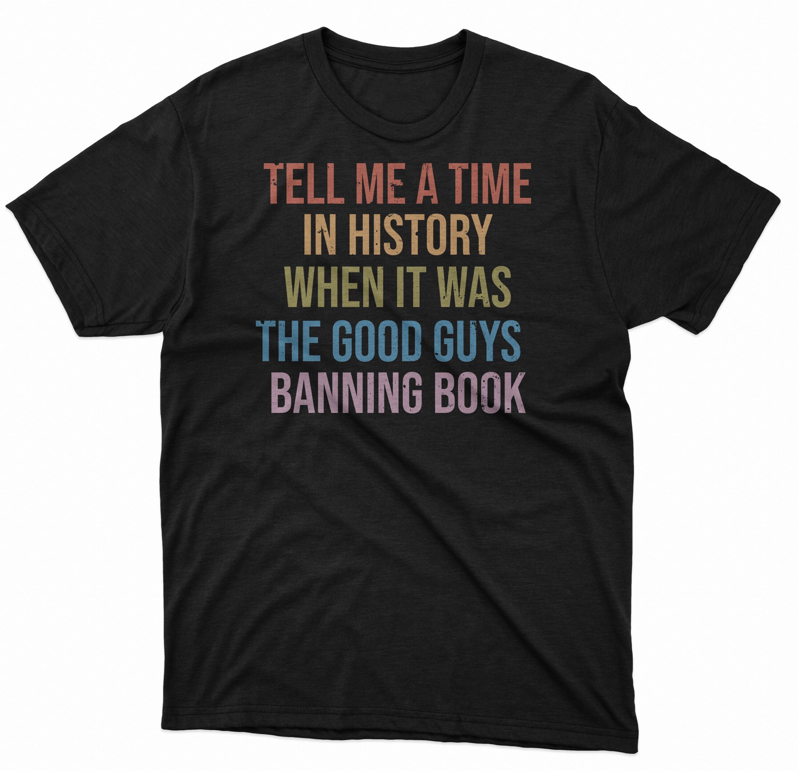 Tell Me A Time in History When It Was Good Guys Banning Book - Etsy