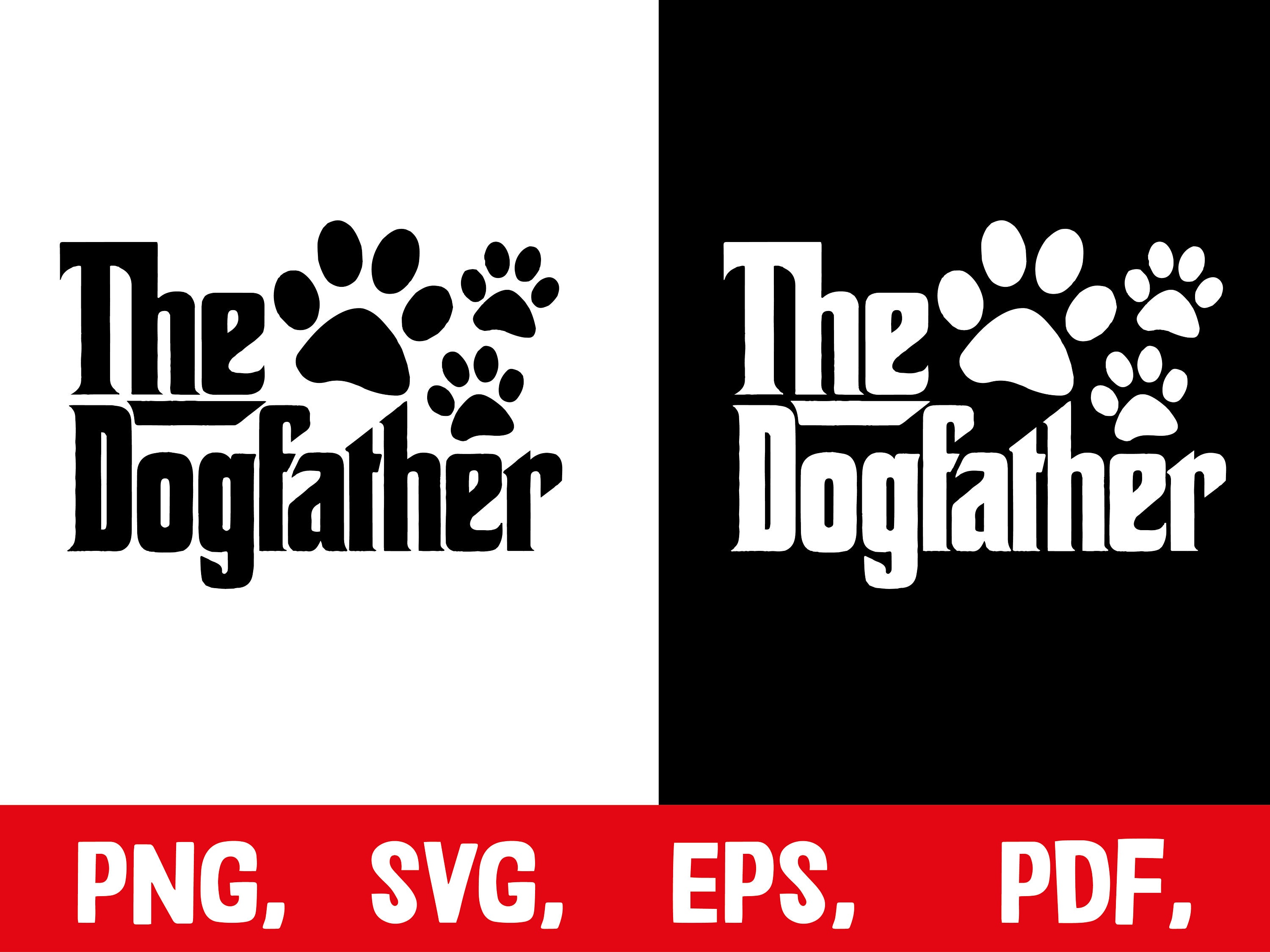 The Dogfather Svg Png, Dog Dad Svg, Fathers Day Svg, Pet Lover Gift,funny Fathers Day Shirt Svg ...