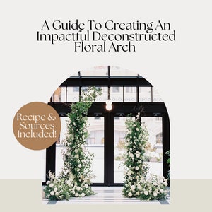 A Guide to Creating an Impactful Deconstructed Floral Arch - Etsy