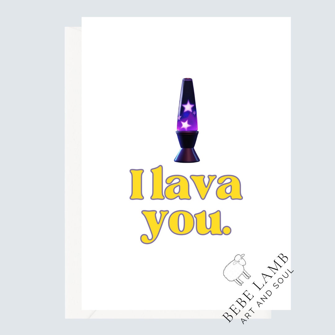 Lava Lamp /I Lava You Card Sweet Card Funny Puns 5 X 7 Blank Inside any ...