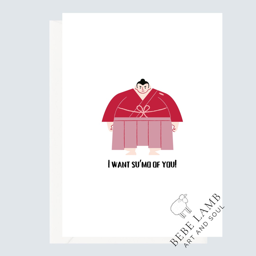 Sumo Wrestler Card I Want Su'mo of You Sweet Card Funny Puns 5 X 7 ...