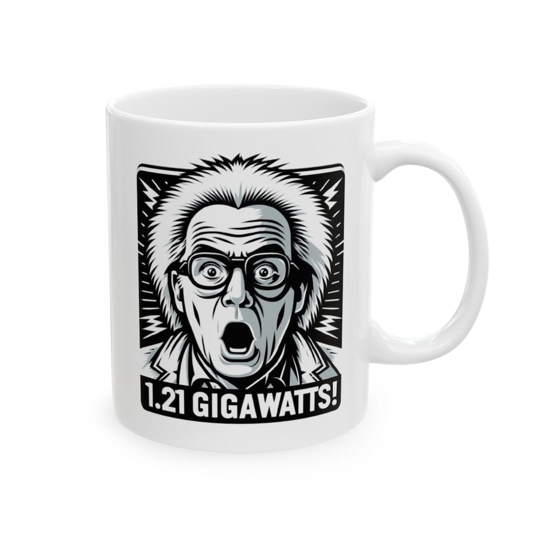 Back to the Future Mug: Doc Brown 1.21 Gigawatts 11oz Ceramic - Etsy