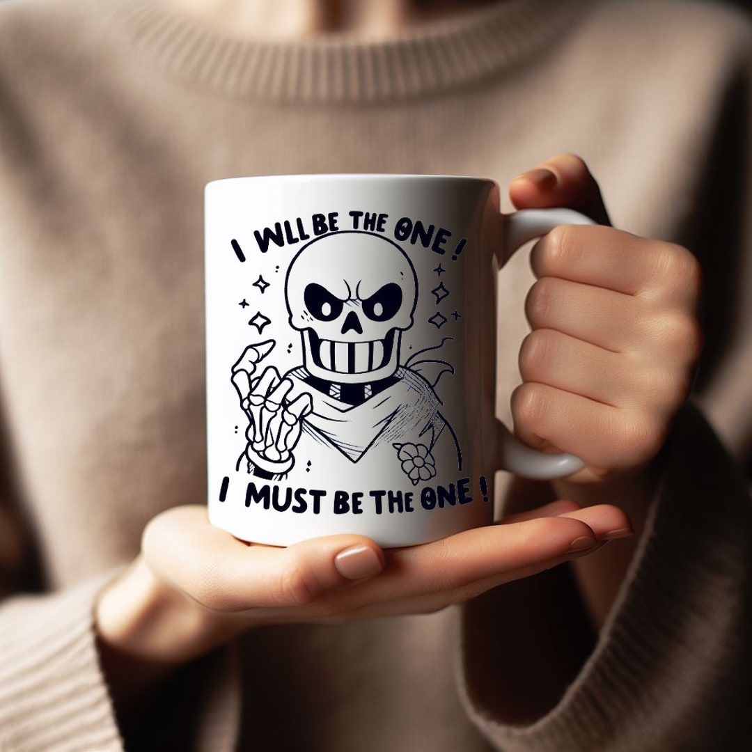 Undertale Gamer Gift, Papyrus Design, Motivational Mug, I Must Be the ...