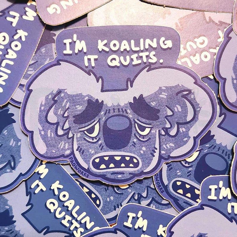 Koaling It Quits - Original Cute Sad Koala Punny Funny Pun Exhausted ...