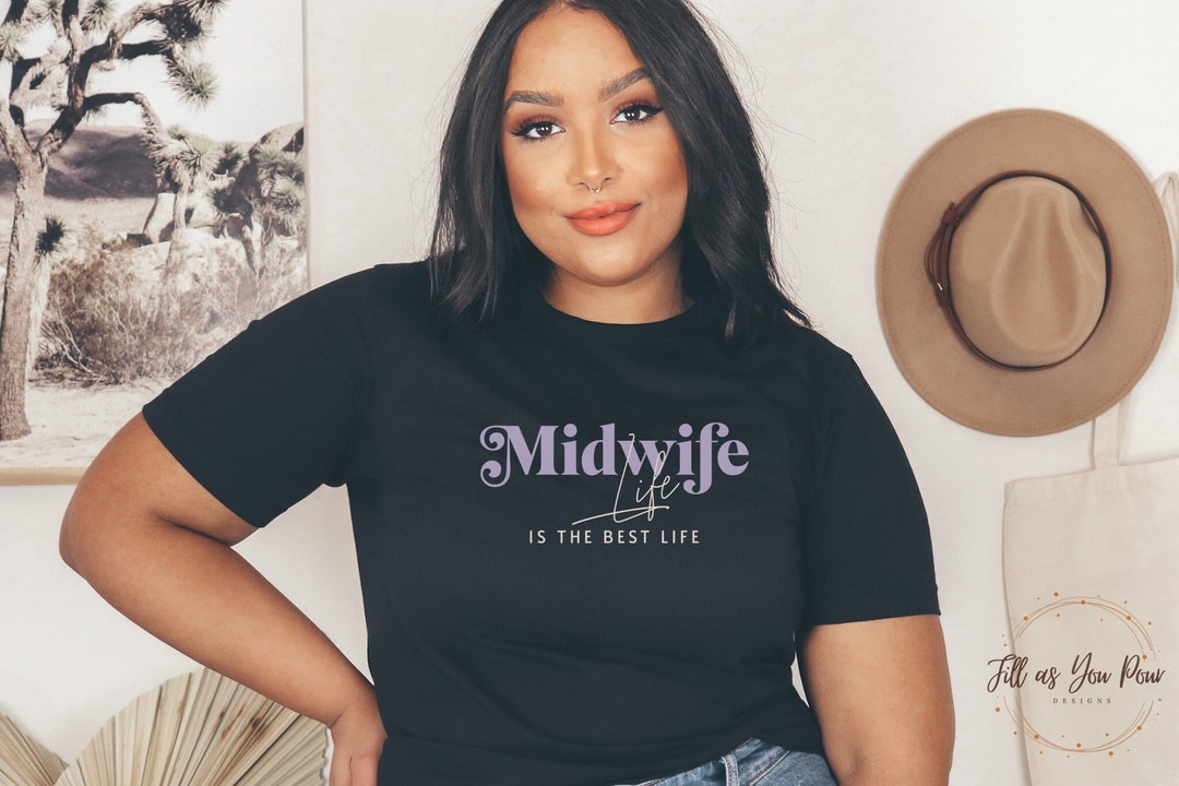 Midwife Life Shirt Midwife Shirt for Midwife Thank You Gift for Midwife ...