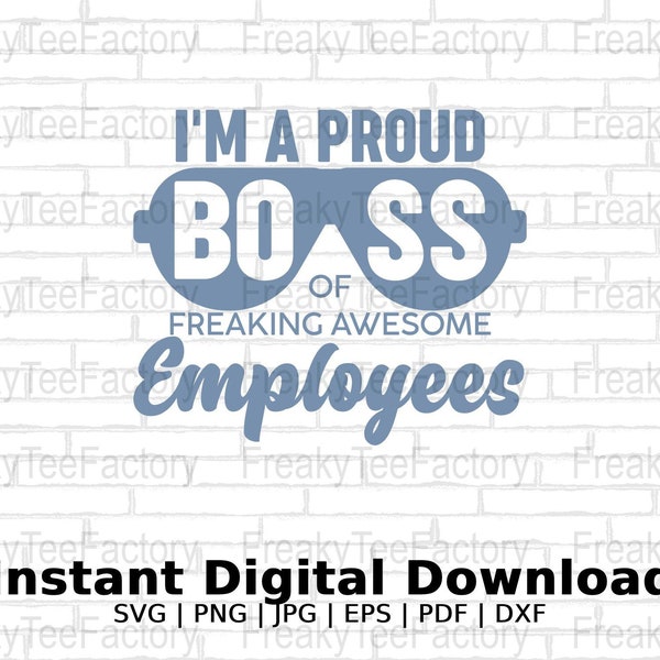 Proud Boss of Freaking Awesome Employees Svg - Etsy