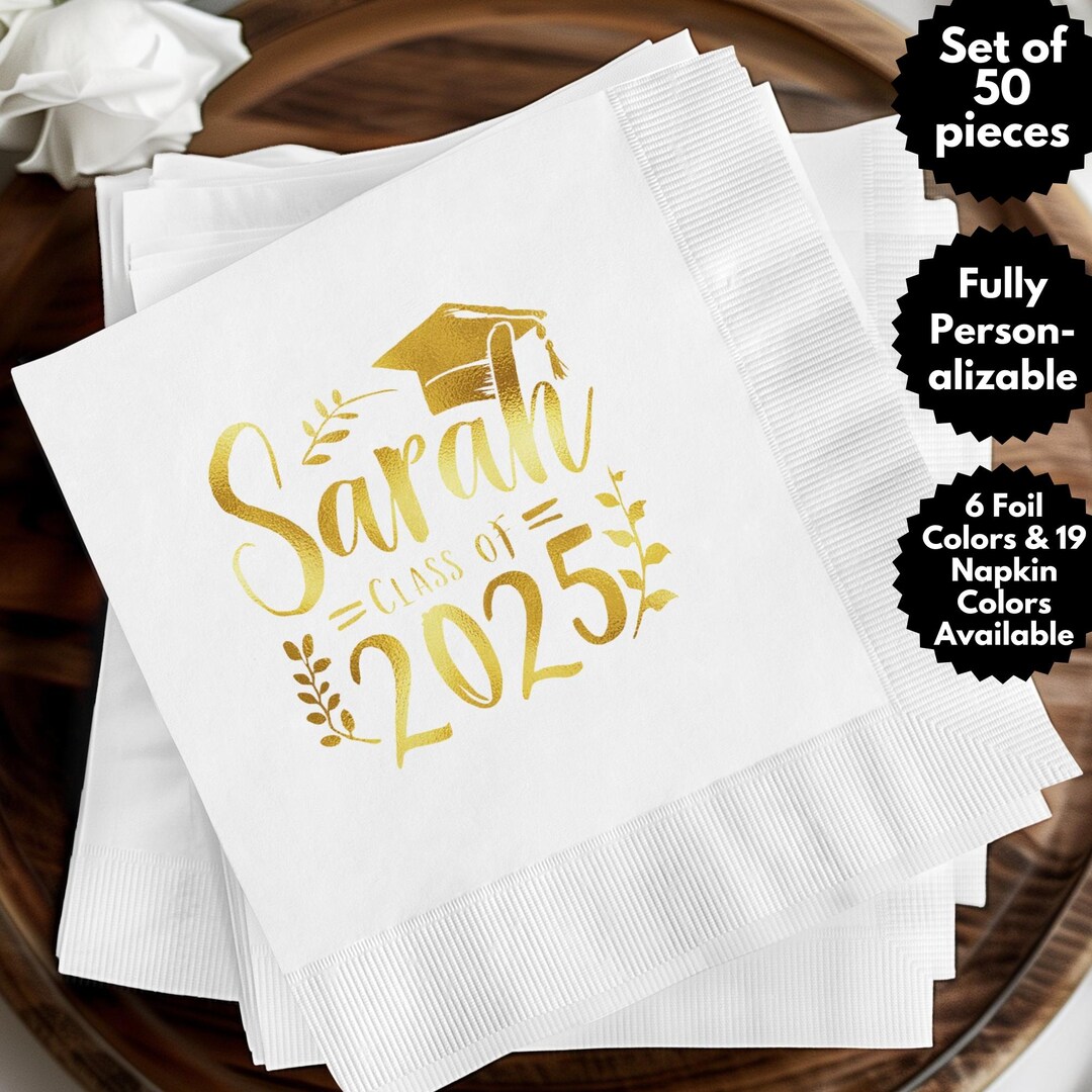 Personalized Graduation Napkin, Class of 2025, Custom Gold Foil Napkins ...