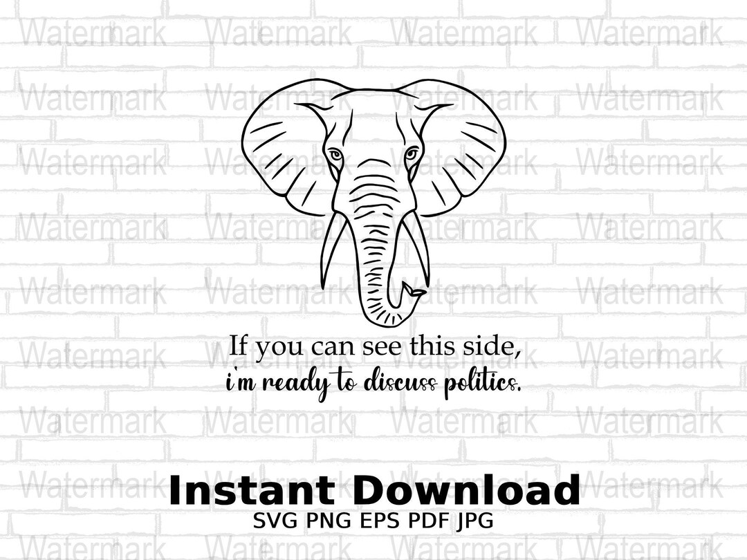Republican Elephant Politics SVG Png Digital File, Ready to Discuss ...