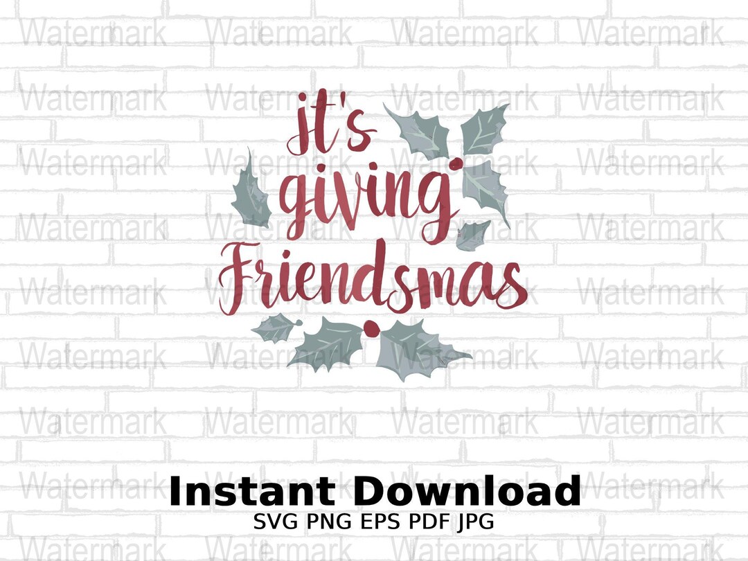 Its Giving Friendsmas Digital SVG Png Holiday Decoration, Printable ...