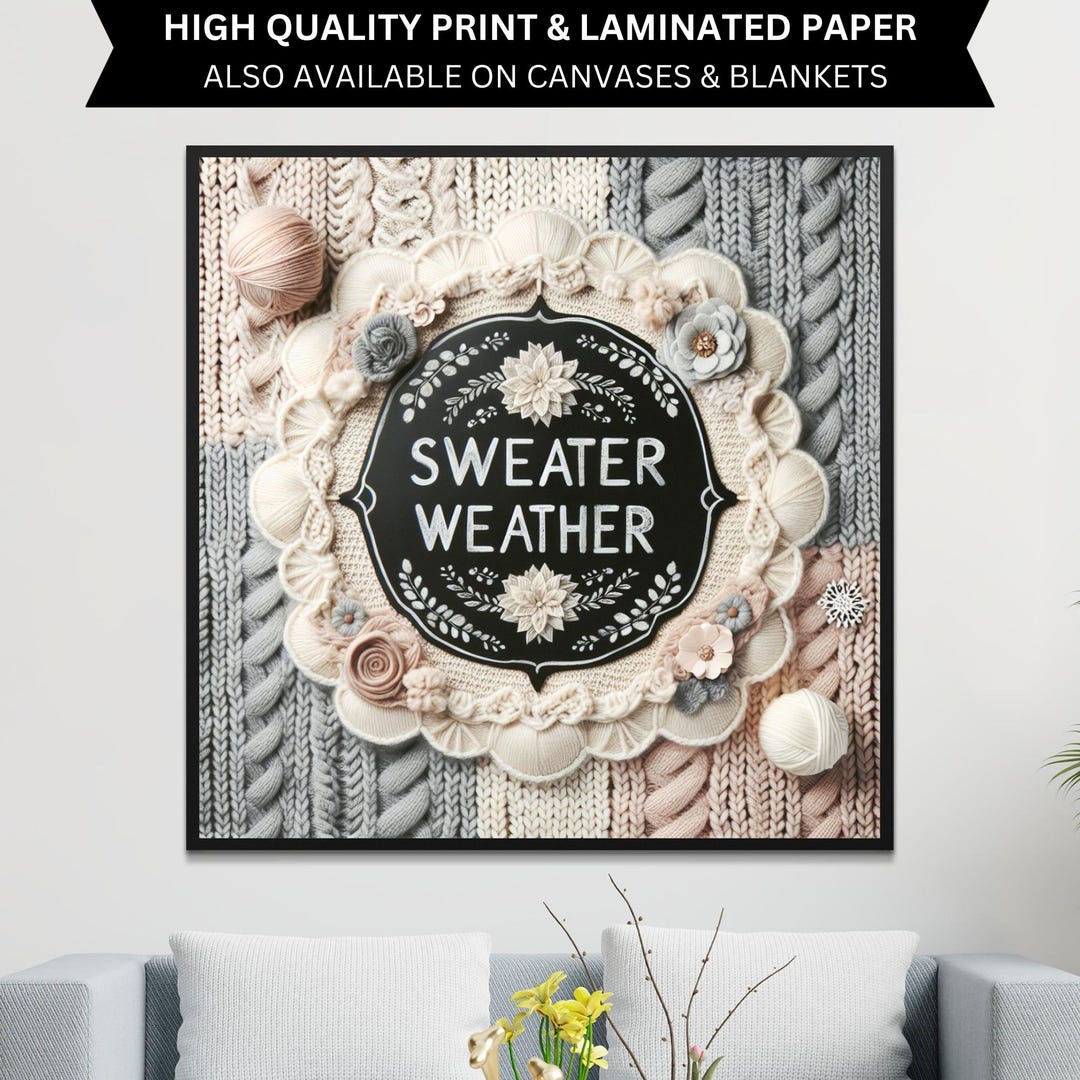 Handcrafted Knit Poster, Sweater Weather Wall Art, Cozy Knitting Home ...