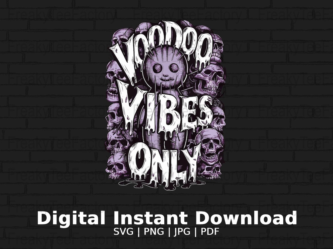 Voodoo Vibes Only PNG File, Gothic Skull Svg, Halloween Graphic Jpg ...