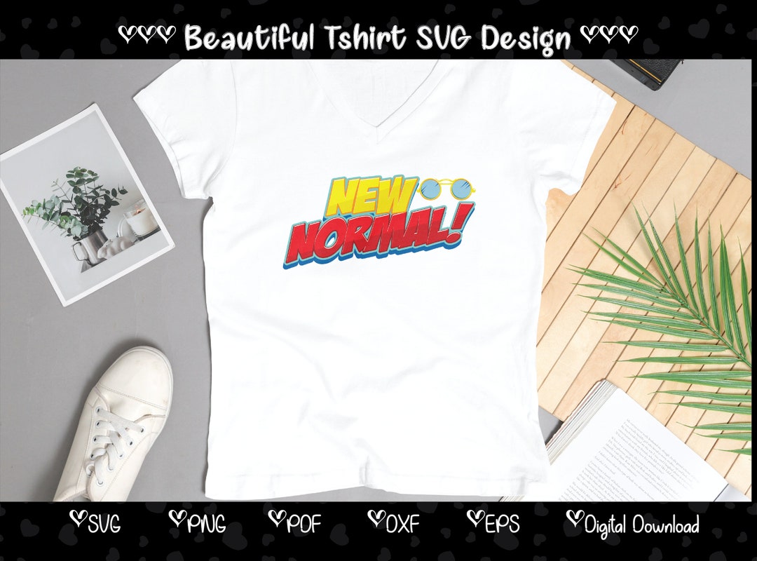 New Normal, New Normal Svg, Normal Png, Normal Clipart, Normal Shirt ...
