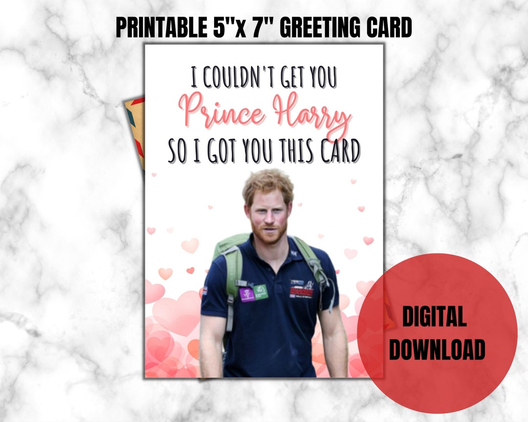 Prince Harry Card | I Couldn't Get You Prince Harry Card | Prince Harry ...